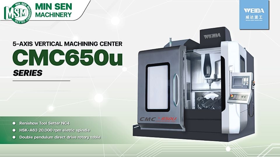 MIN SEN เปิดตัวเครื่องกัด CNC 5 แกน Machining Center รุ่น WEIDA CMC650u ...